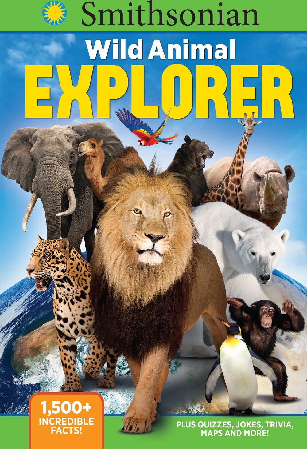 Smithsonian Wild Animal Explorer: 1500+ incredible facts, plus quizzes ...